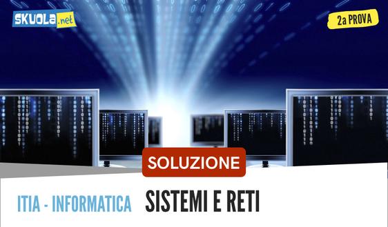 Seconda prova Sistemi e reti: traccia informatica arti. telecomunicazioni